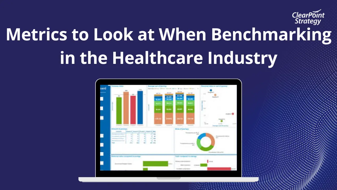 6 Key Metrics for Effective Healthcare Benchmarking | ClearPoint Strategy Blog